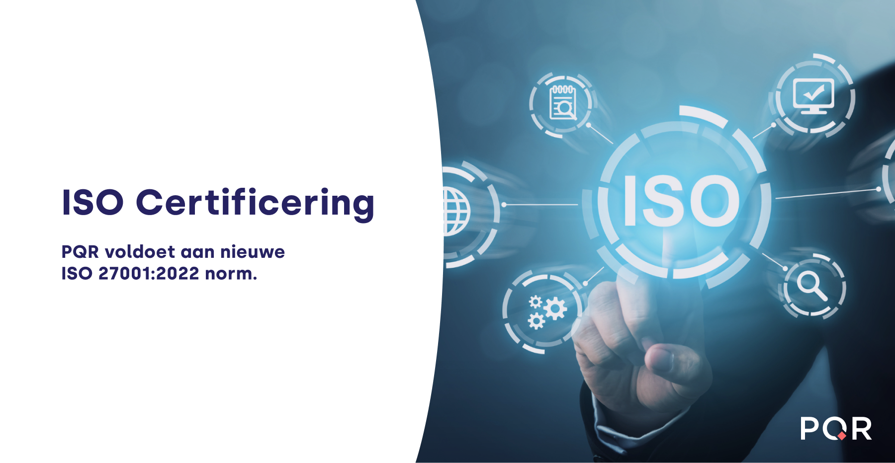 PQR voldoet aan de nieuwe ISO 27001:2022-norm – PQR